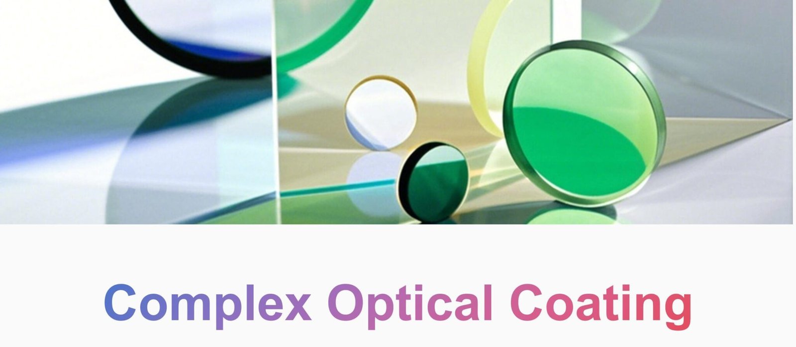 Complex Optical Coating - Greenlink